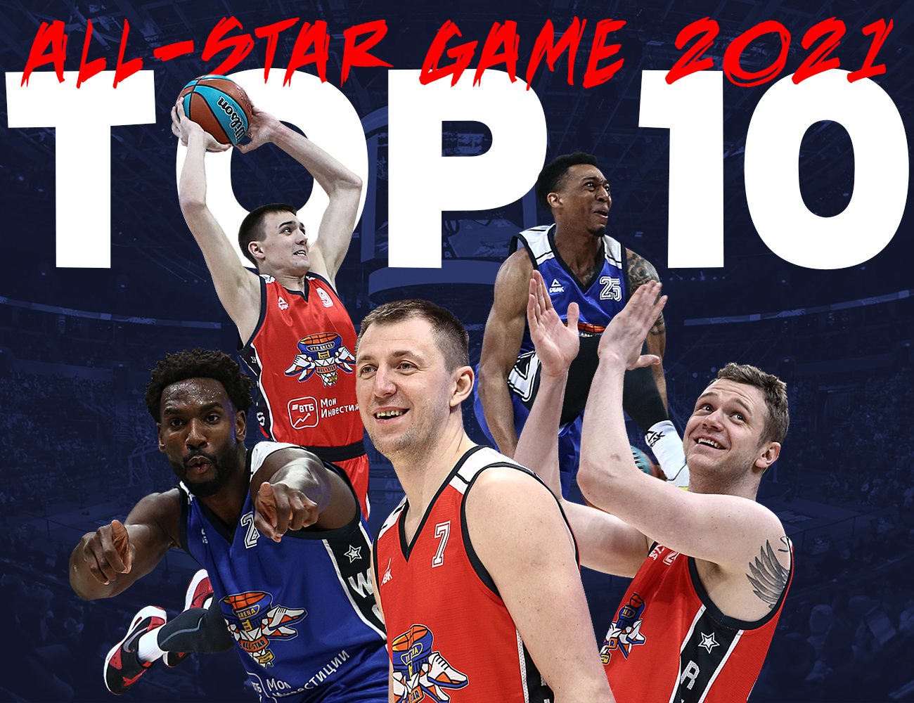 All-Star Game 2021 Top-10 highlights | VTB United League - Official Website